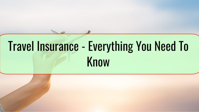 Travel Insurance Everything You Need To Know • Travel Tips